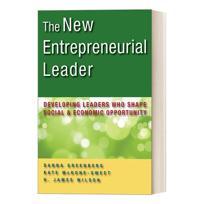 新型创业型领导 英文原版 The New Entrepreneurial Leader 培养塑造社会和经济机会的领袖 Danna Greenberg 精装 英文版 进口书籍