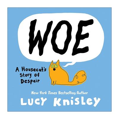 英文原版 Woe A Housecat's Story of Despair 哀伤 一只家猫的绝望故事 青少年全彩漫画 豌豆农场系列作者Lucy Knisley 精装