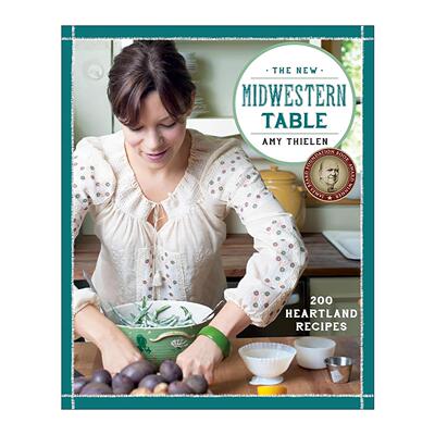 英文原版 The New Midwestern Table 新中西部餐桌 200种腹地食谱 詹姆斯·比尔德奖 Amy Thielen 精装 英文版 进口英语原版书籍