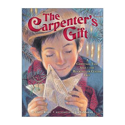 英文原版 The Carpenter's Gift 木匠的礼物 洛克菲勒中心圣诞树的故事 儿童精装绘本 爱听故事的大熊插画师吉姆·拉马尔切
