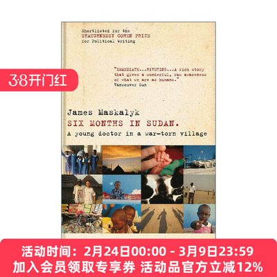 英文原版 Six Months in Sudan 在苏丹的六个月 一位医生在饱受战争蹂躏的村庄的经历 传记 James Maskalyk英文版进口英语原版书籍