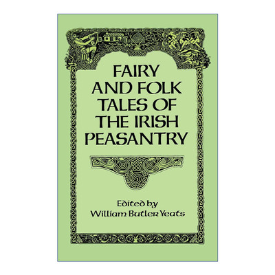 凯尔特乡野叙事  英文原版 Fairy and Folk Tales of the Irish Peasantry 一八八八 W. B. Yeats叶芝 英文版 进口英语原版书籍