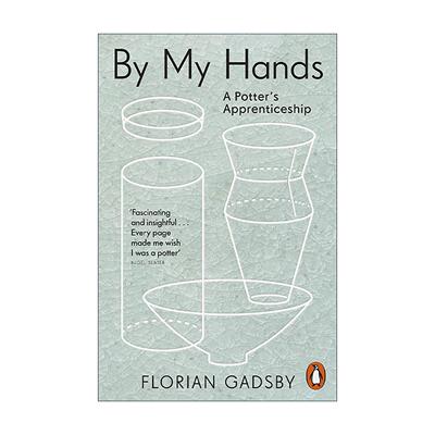英文原版 By My Hands 手工 陶工学徒回忆录 英国陶艺家Florian Gadsby 英文版 进口英语原版书籍