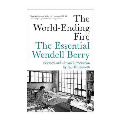 英文原版 The World-Ending Fire 世界末日之火 温德尔·贝里精选作品集 英文版 进口英语原版书籍