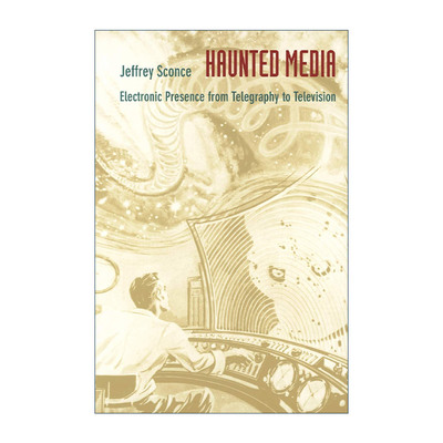 英文原版 Haunted Media 闹鬼的媒介 从电报到电视里的电子精灵 Jeffrey Sconce 英文版 进口英语原版书籍