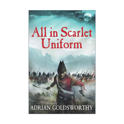 英文原版 All in Scarlet Uniform 身穿红色制服 拿破仑战争4 阿德里安·戈兹沃西 Adrian Goldsworthy 英文版 进口英语原版书籍
