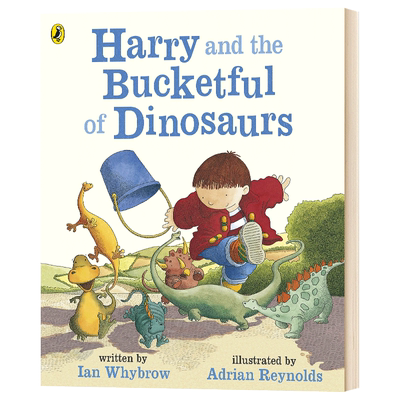 哈利和恐龙绘本 哈利和满桶的恐龙 英文原版 Harry and the Bucketful of Dinosaurs 英文版儿童英语故事图画书 进口原版书籍