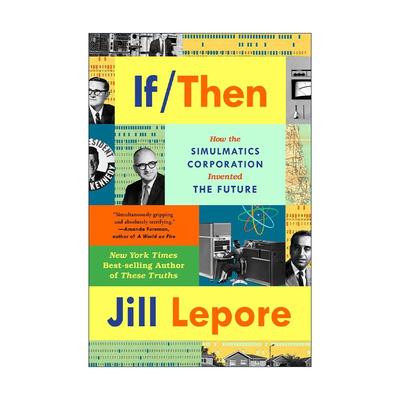 英文原版 If Then 舆情操控 用数据操控心智的鼻祖析模公司运作大揭秘 吉尔·莱波雷 英文版 进口英语原版书籍