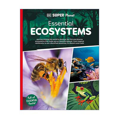 英文原版 DK Super Planet Essential Ecosystems 超级星球 重要的生态系统 儿童自然科学科普百科读物 全彩插图 英文版