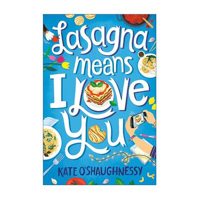 英文原版Lasagna Means I Love You千层面代表我爱你 儿童美食家庭故事 纽伯瑞奖得主Kate O'Shaughnessy 英文版 进口英语原版书籍