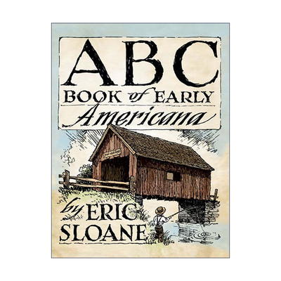 英文原版 ABC Book of Early Americana 美国早期百科全书 创新发明插图指南 历史 Eric Sloane 英文版 进口英语原版书籍