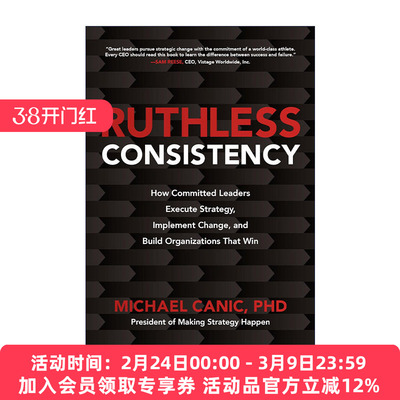 英文原版 Ruthless Consistency 无情的一致性 忠诚的领导者如何执行战略 实施变革 并建立成功的组织 精装 进口英语原版书籍