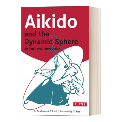 合气道与球体动力学 英文原版 Aikido and the Dynamic Sphere 武术 运动 养生 Adele Westbrook 英文版 进口英语原版书籍