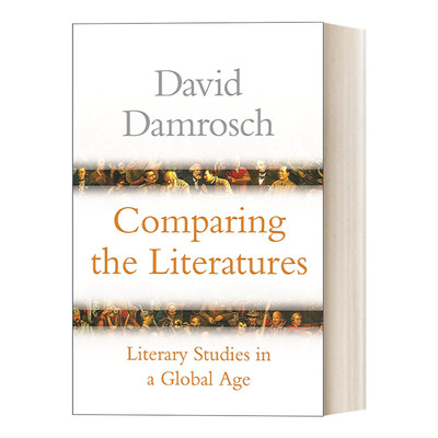 比较多种文学 英文原版 Comparing the Literatures 全球化时代的文学研究 David Damrosch 英文版 进口英语原版书籍