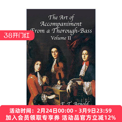 英文原版 The Art of Accompaniment from a Thorough-Bass Volume II 通奏低音的伴奏艺术 17 18世纪的实践 卷二 F. T. Arnold
