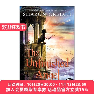 英文原版 The Unfinished Angel 不完全天使 纽伯瑞金奖作者Sharon Creech 英文版 进口英语原版书籍
