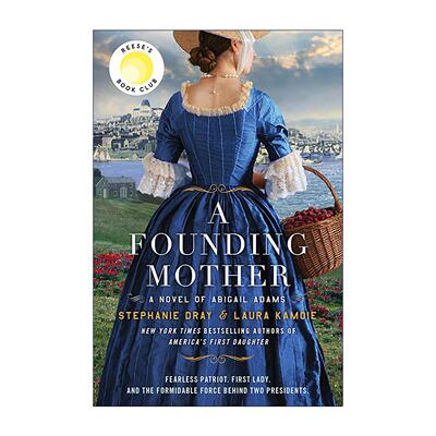 英文原版 A Founding Mother A Reese's Book Club Pick 女先驱 阿比盖尔亚当斯传记小说 英文版 进口英语原版书籍