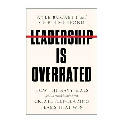 英文原版 Leadership Is Overrated 领导力被高估了 如何创建自我领导的获胜团队 海豹突击队 精装 英文版 进口英语原版书籍