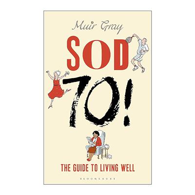 英文原版 Sod Seventy 去他的七十岁 老年人美好生活指南 精装 英文版 进口英语原版书籍