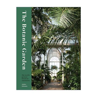 英文原版 The Botanic Garden 植物园 世界上伟大的植物保护区 精装 英文版 进口英语原版书籍