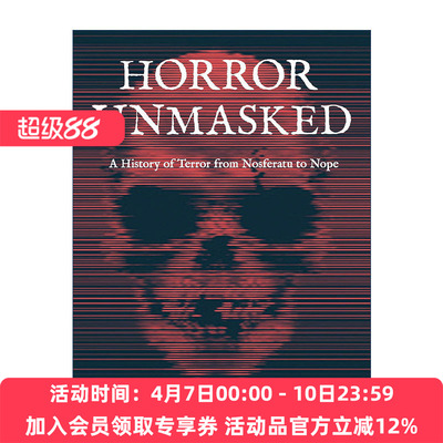英文原版 Horror Unmasked A History of Terror from Nosferatu to Nope 揭开恐怖的面纱 从诺斯费拉图到不的恐怖电影史 精装
