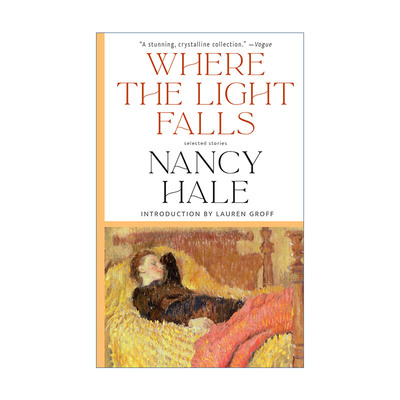 光落之处  英文原版 Where the Light Falls Selected Stories Nancy Hale南茜·海尔故事选 美国文库 英文版 进口英语原版书籍