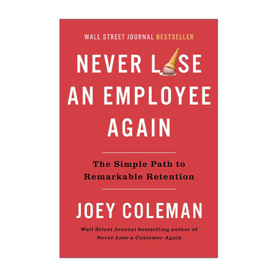 英文原版 Never Lose an Employee Again 再也不要再失去员工 留住优秀员工的简单方法 人力资源管理指南 Joey Coleman 精装