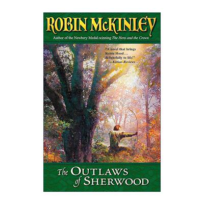英文原版 The Outlaws of Sherwood 舍伍德的亡命之徒 罗宾汉传奇重述 儿童奇幻小说 纽伯瑞奖得主Robin McKinley进口英语原版书籍