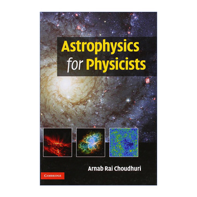 写给物理学家的天体物理学  英文原版 Astrophysics for Physicists Arnab Rai Choudhuri 精装 英文版 进口英语原版书籍