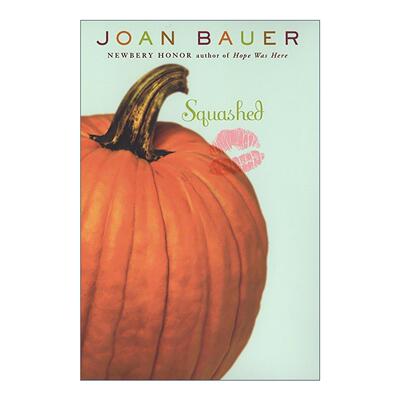 英文原版 Squashed 压扁 德拉科特出版社奖 青少年小说 纽伯瑞奖得主Joan Bauer 英文版 进口英语原版书籍