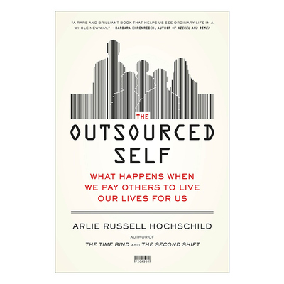 我们如何捍卫私人生活 英文原版 The Outsourced Self 外包便捷背后的破坏 英文版 进口英语原版书籍