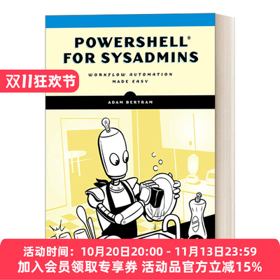 英文原版 PowerShell for Sysadmins 给系统管理员的PowerShell 简化工作流程自动化 计算机 编程 Adam Bertram 英文版 进口书