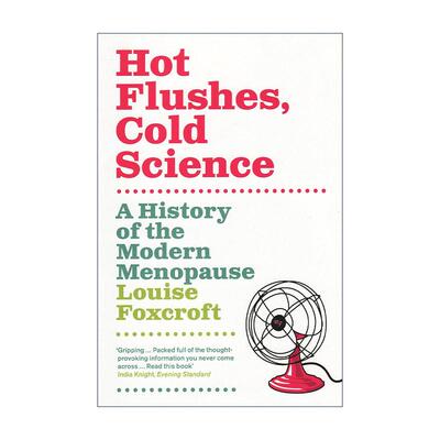 英文原版 Hot Flushes Cold Science 热潮红 冷科学 更年期的历史 英文版 进口英语原版书籍