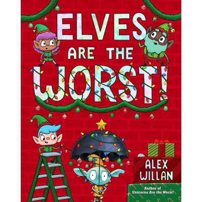 精灵是坏坏的 Alex Willan Elves Are the Worst 英文原版 儿童绘本故事图画书 精装故事书 进口儿童读物4-8岁 又日新