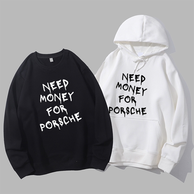 need money for porche致敬保时捷梦想座驾宽松圆领卫衣帽衫