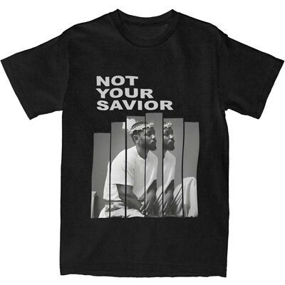 KENDRICK LAMAR T-Shirt Not Your Savior Fashion T Shirts Shor