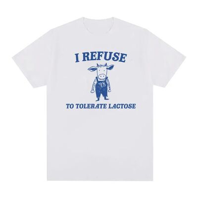 2010Tolerate Lactose Funny Meme Tee Shirt Men Women Fashion