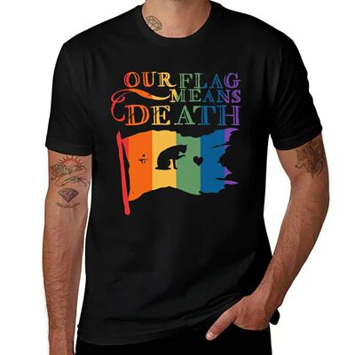 Our Flag Means Death - Pride T-Shirt Funny t-shirts shirts g