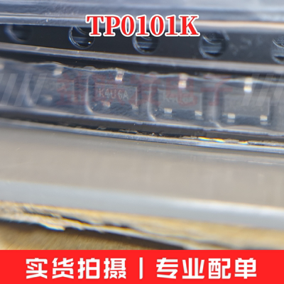 场效应管MOSF TP0101K  丝印K4U6A  全新实拍