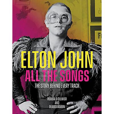 艾尔顿·约翰所有的歌:每首歌背后的故事 Romuald Ollivie 英文原版 Elton John All the Song