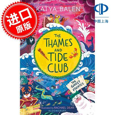 现货 泰晤士与潮汐俱乐部：幽灵海盗 Katya Balen 儿童读物 英文原版 Thames and Tide Club: The Ghost Pirates 6+岁