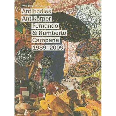 预售 费尔南多·坎帕纳和翁贝托·坎帕纳 抗体 Fernando and Humberto Campana 1989-2009: Antibodies 艺术 英文原版