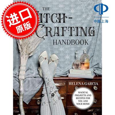 女巫手工艺手册 为您和您的家准备的魔法项目和食谱 英文原版 The Witch-Crafting Handbook