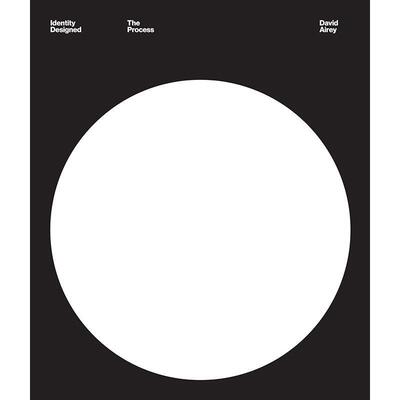 身份设计：流程：研究、策略、设计、实施 Identity Designed 英文原版 艺术画册