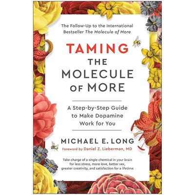 贪婪的多巴胺2 科学生活指南 迈克尔·E.朗 Michael E. Long 英文原版 Taming the Molecule of More