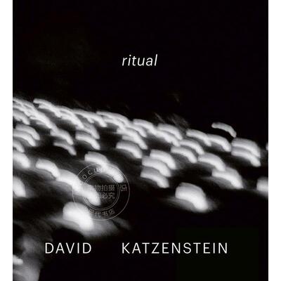 预售 大卫·卡岑斯坦：仪式 艺术摄影集 英文原版 David Katzenstein: Ritual