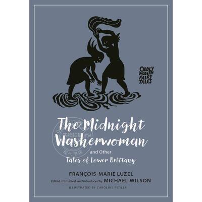 预售 The Midnight Washerwoman and Other Tales of Lower Brittany午夜洗衣妇和其他下布列塔尼的故事