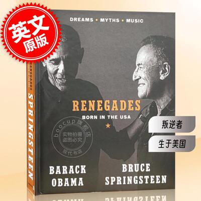 叛逆者 生于美国 英文原版 Renegades : Born in the USA 奥巴马斯普林斯汀对谈