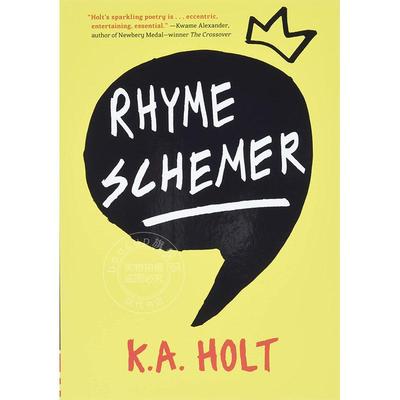 韵脚 K.A. Holt 英文原版 Rhyme Schemer:Poetic Novel Middle Grade Novel in Verse Anti-Bullying Book for Reluctant Readers
