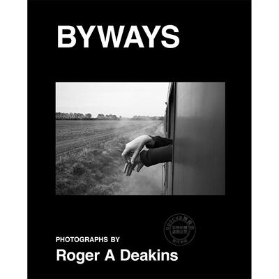 小路：罗杰?迪金斯摄影集 Roger Deakins 英文原版 BYWAYS. Photographs by Roger A Deakins 精装